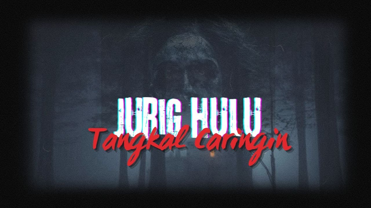MISTERI JURIG HULU TANGKAL CARINGIN - YouTube