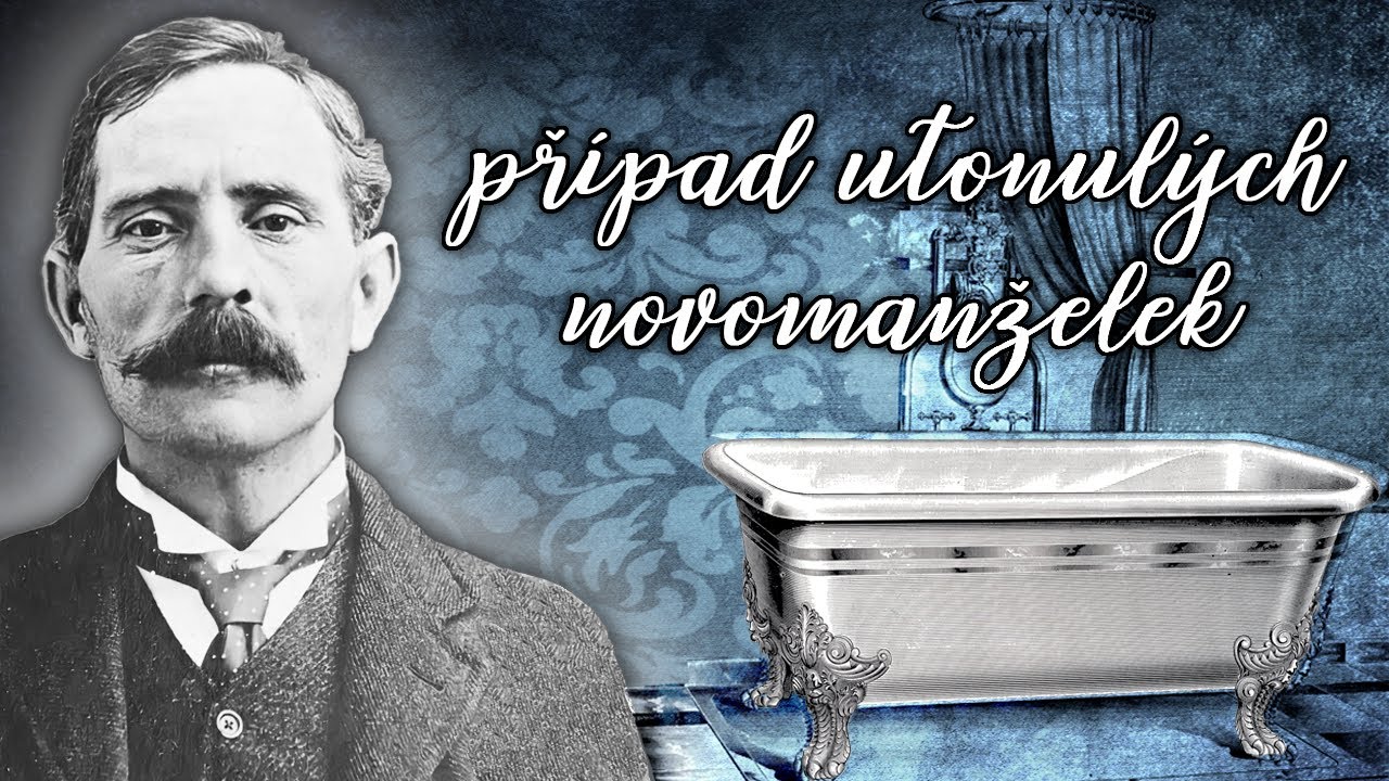 GEORGE JOSEPH SMITH a poslední koupel jeho tří žen - YouTube