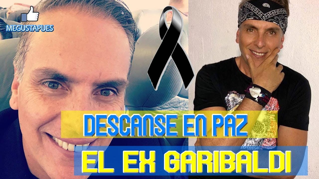 FALLECE Xavier Ortiz, exintegrante del grupo Garibaldi - YouTube