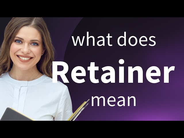 Retainership Meaning