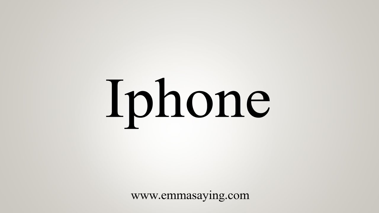 How To Say Iphone - YouTube