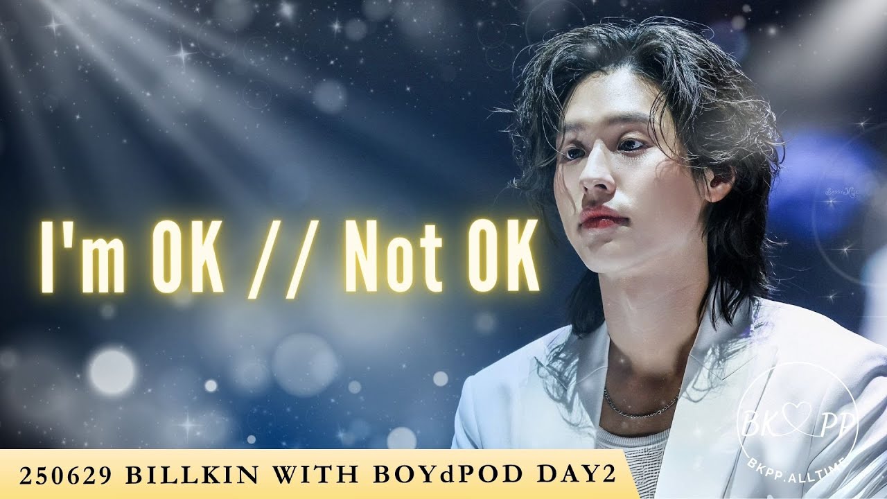 250629 BILLKIN with BOYdPOD Day2 #BKPP #บิวกิ้น #billkin #บิวกิ้นพีพี #บกพพ #พีพีกฤษฏ์ ...