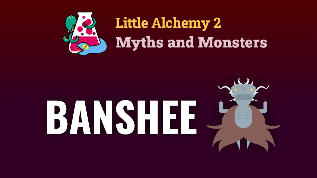 How To Make A BANSHEE In Little Alchemy 2 Myths And Monsters YouTube how-to-make-a-banshee-in-little-alchemy-2-myths-and-monsters-youtube