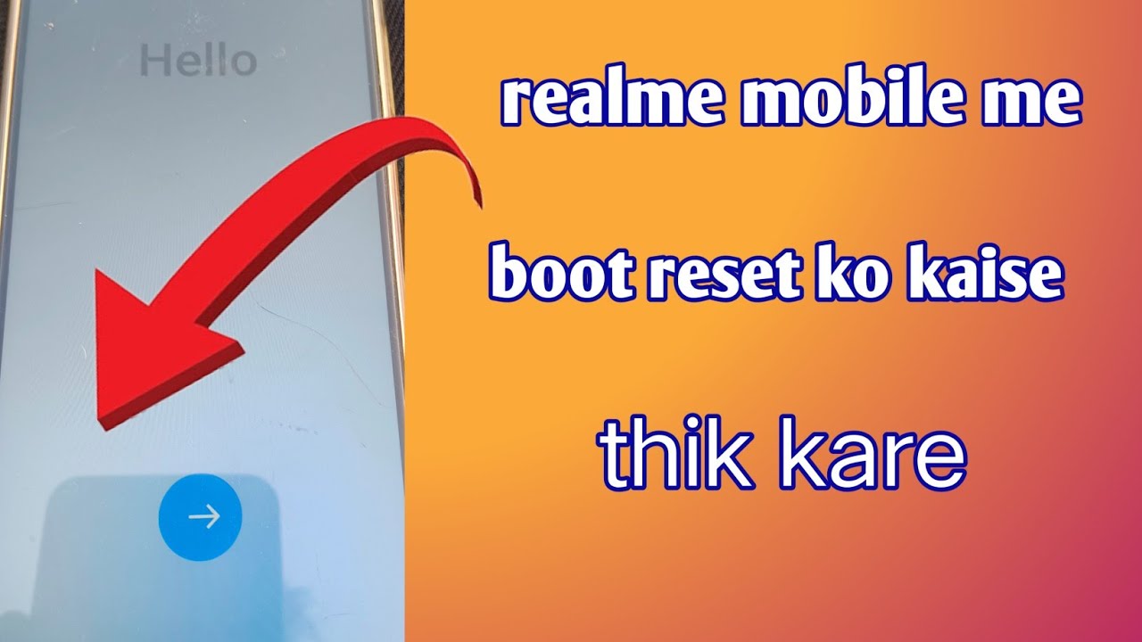 realme mobile me boot reset ho gaya hai to kaise theek Karen - YouTube