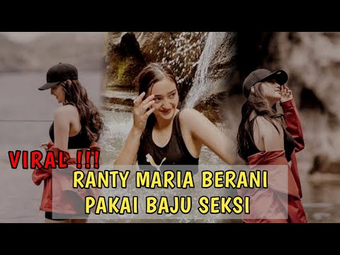 RANTY MARIA KIAN BERANI BERPENAMPILAN TERBUKA BIKIN NETIZEN GAGAL FOKUS