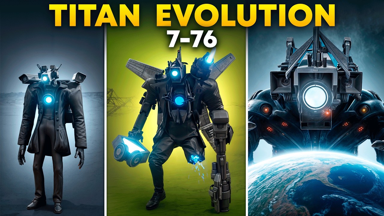TITAN CAMERAMAN Evolution ( 1-76 ) - YouTube