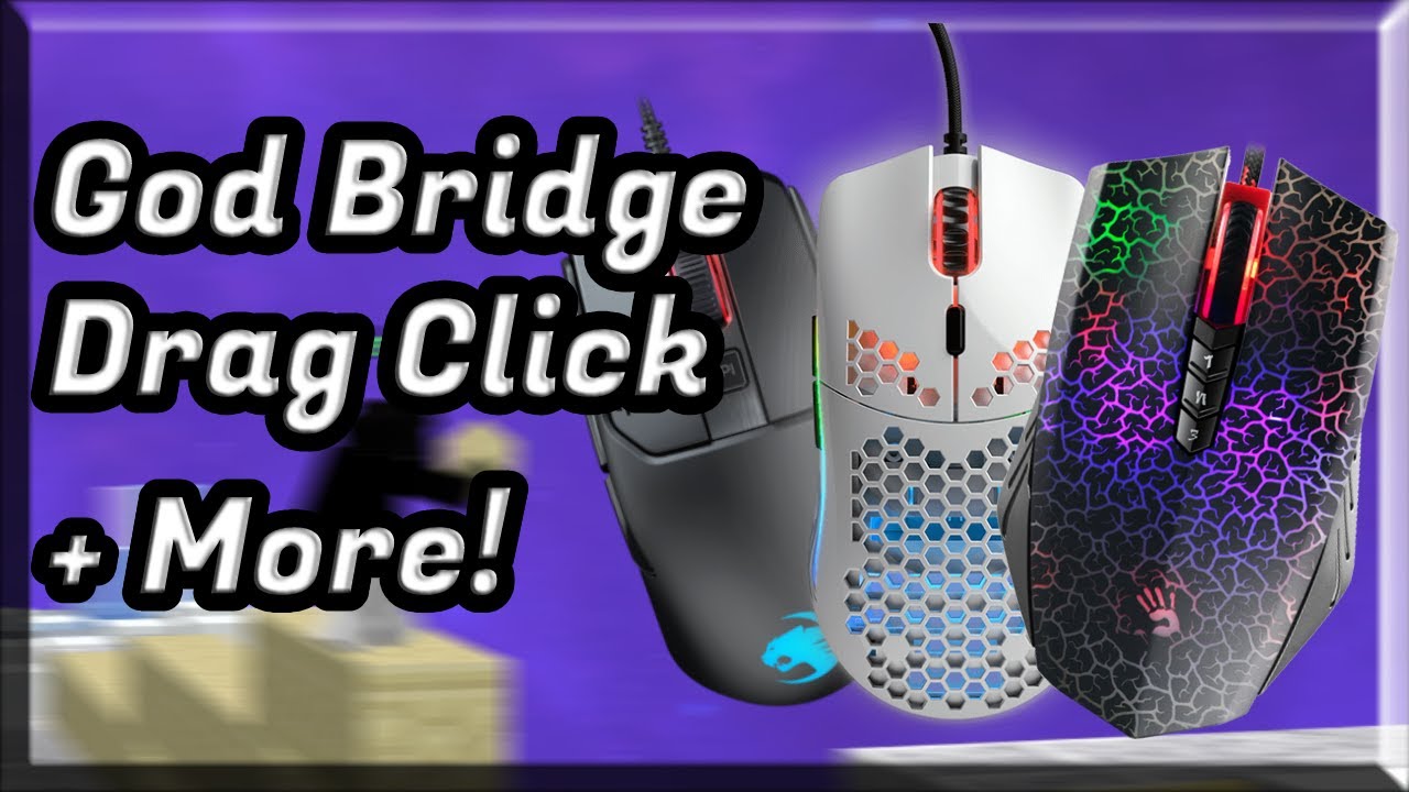 Godbridge + Dragclick Tutorial (Best mice for Drag clicking ...