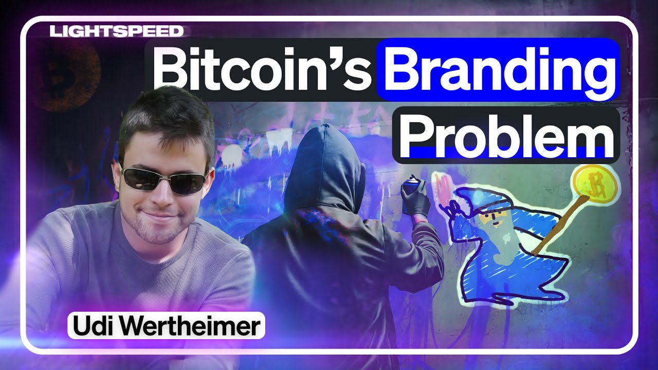 Taproot Wizards: How to Solve Bitcoin's Branding Problem | Udi Wertheimer - YouTube