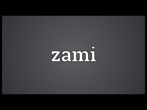 Zami Meaning