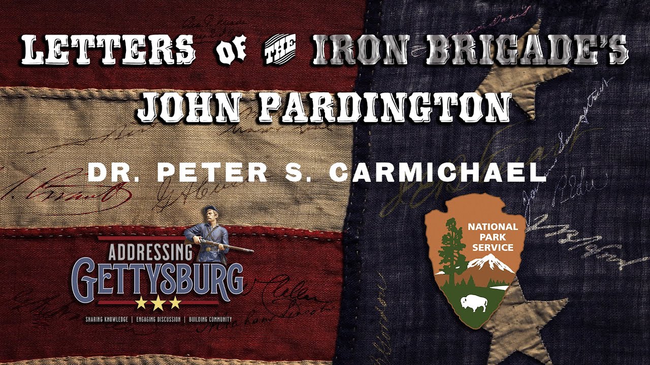 Letters of the Iron Brigade's John Pardington | Dr. Peter Carmichael ...