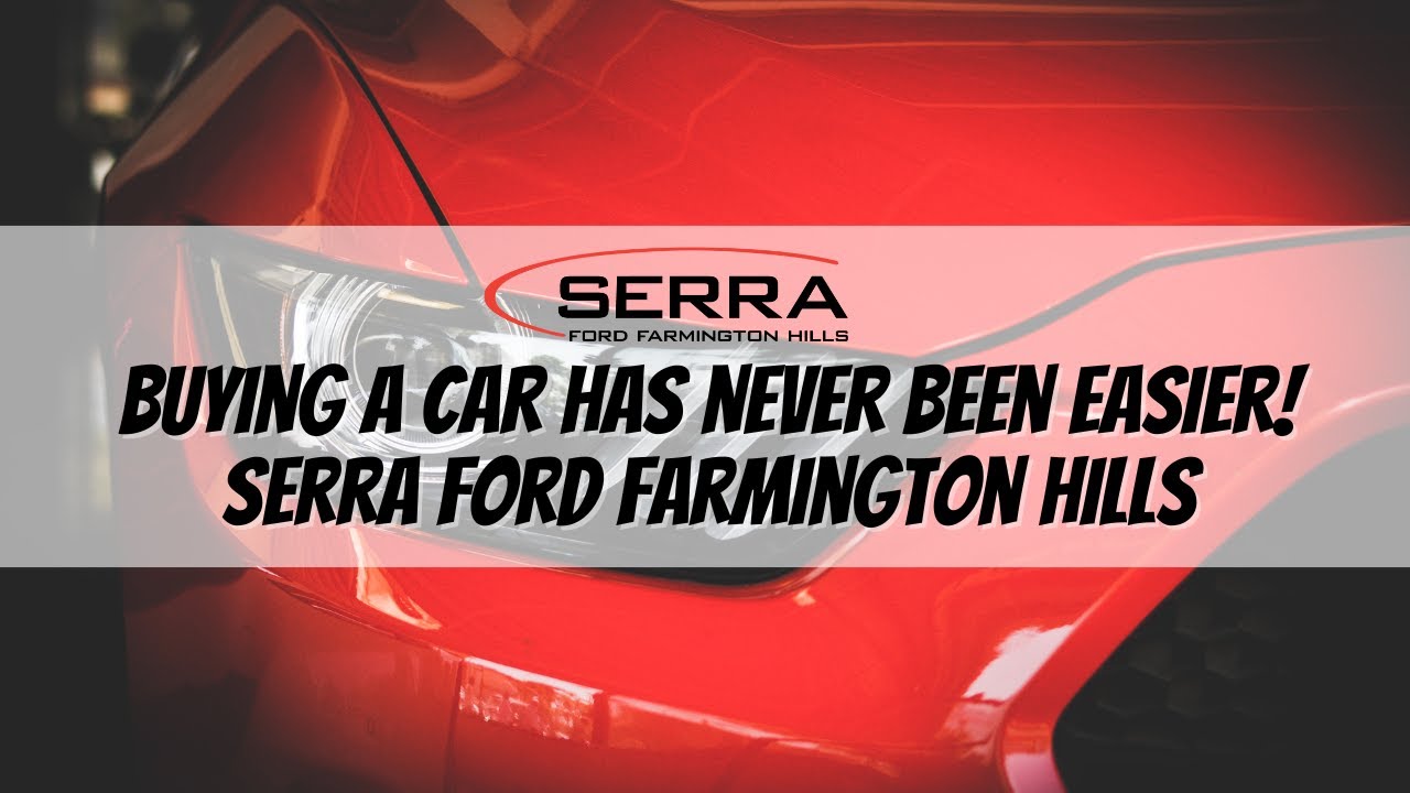 Serra Ford Farmington Hills: Your Destination for Unforgettable Driving ...
