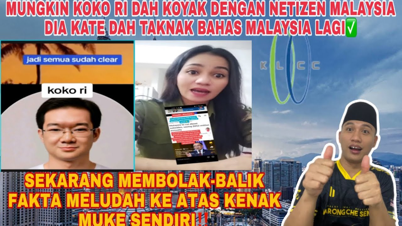 KOKO RI DAH KOYAK DIA KATA MAU STOP BAHAS TENTANG MALAYSIA ‼️ - YouTube