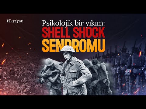 1. Dünya Savaşı'nda Psikolojik Bir Yıkım: Shell Shock Sendromu