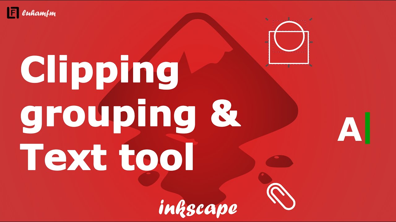 Master clipping, grouping and text tool in Inkscape: Quick and easy ...