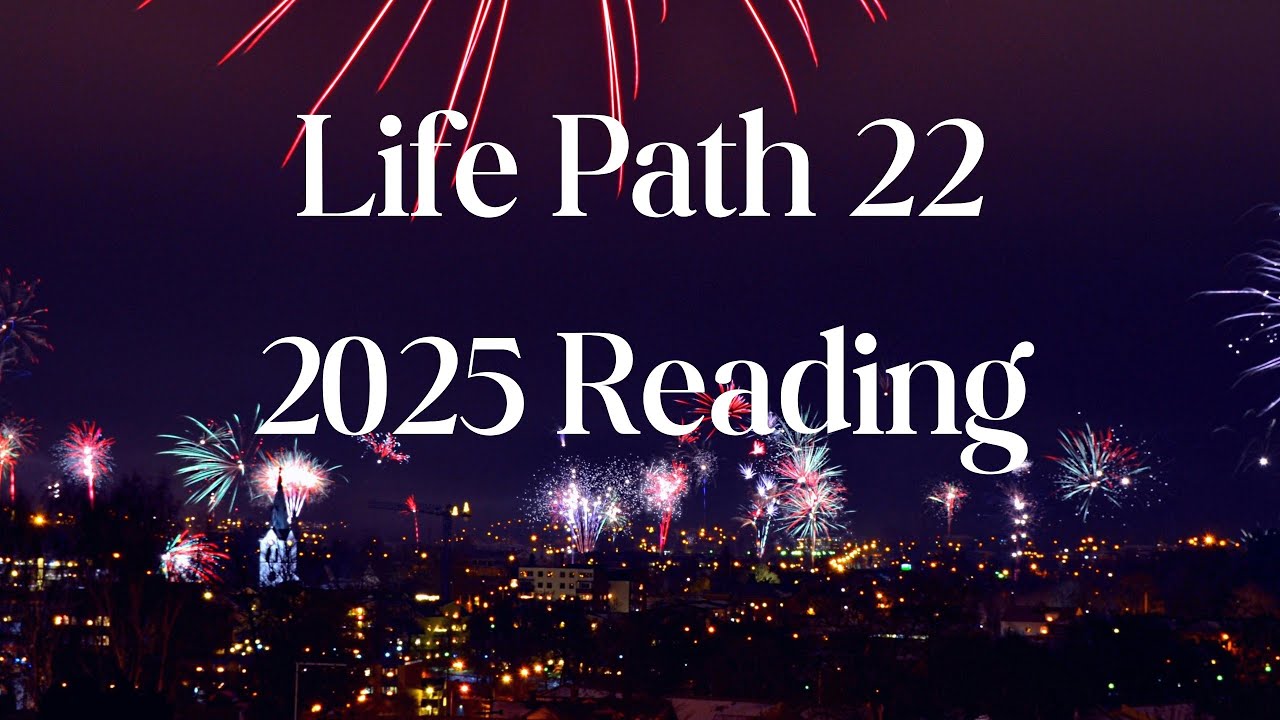 life Path 22 2025 Reading - YouTube