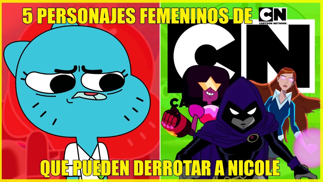 Top 5 Personajes Femeninos De CN Que Pueden Derrotar A Nicole Watterson ...