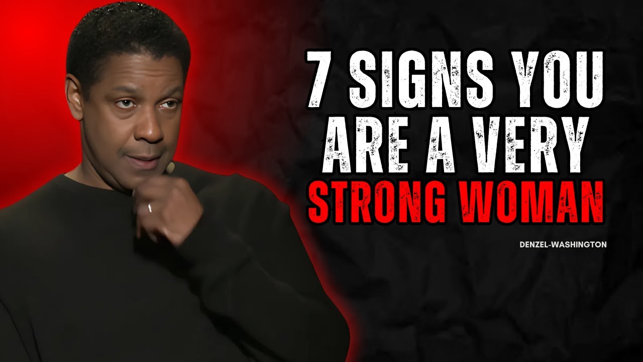 7 Signs You Are a Very Strong Woman | Denzel Washington | Denzel ...