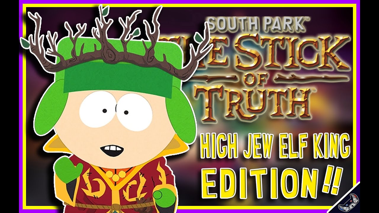 South Park: The Stick of Truth - High Jew Elf King Edition - YouTube