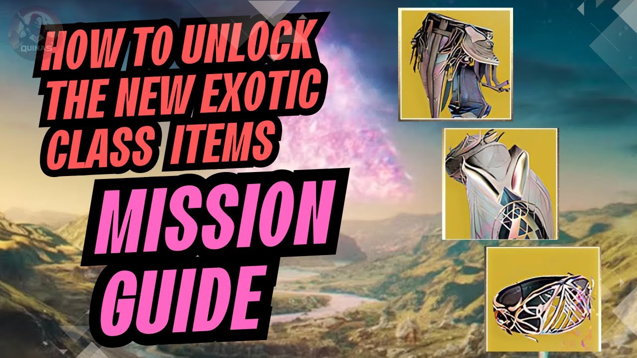 How to unlock the NEW exotic class items and How to do the Mission ...