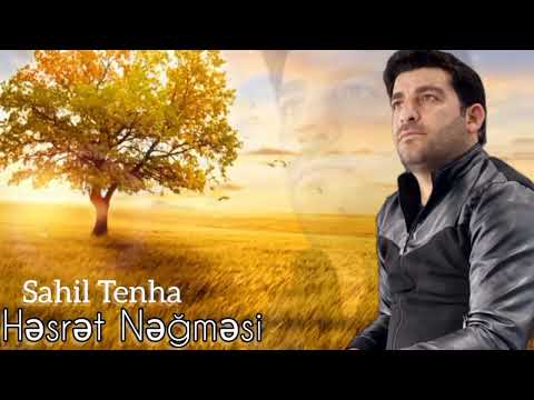 Sahil Tenha - Hesret Negmesi [AzeriMusic] 2023 OFFİCİAL