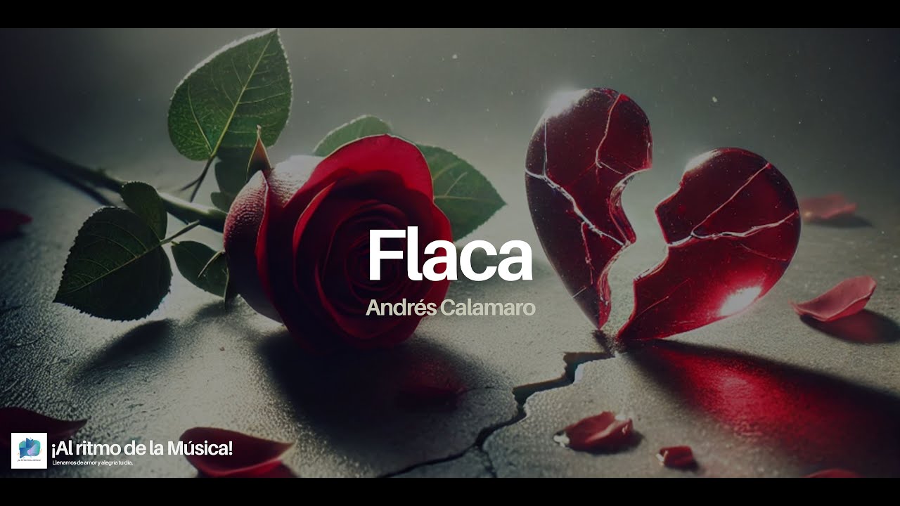 Flaca - Andrés Calamaro | Letras | ¡Al Ritmo de la Música! 🎵💃 - YouTube