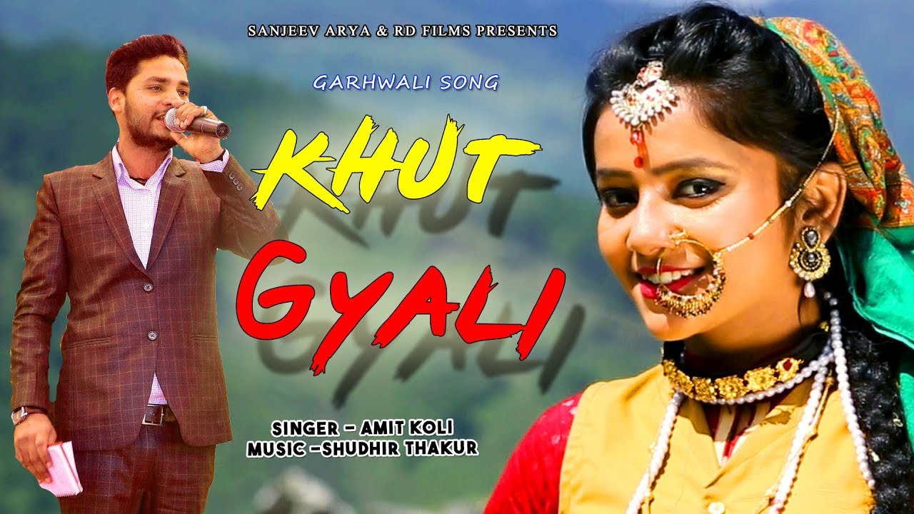 Khutgyali | New Garhwali Song 2018 | Singer - Amit Koli - YouTube