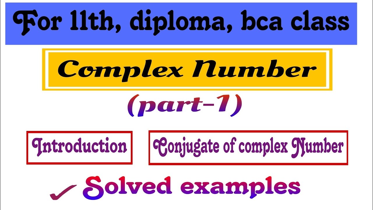 Complex Numbers|Conjugate of a complex number|Applied Mathematics -I ...