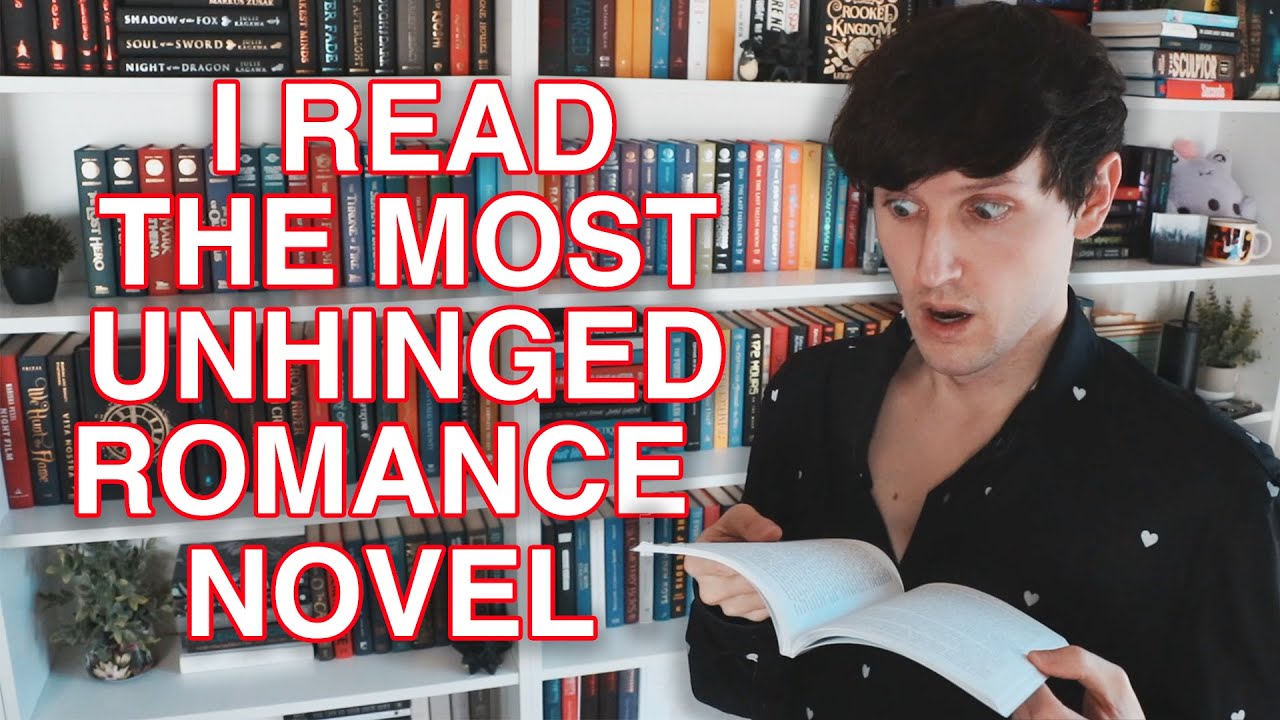 I READ THE MOST UNHINGED ROMANCE NOVEL & I'M NOT OKAY - YouTube