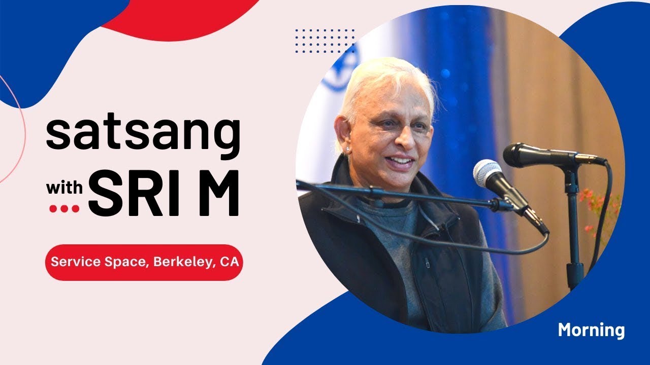 Satsang with Sri M | Service Space, Berkeley | with ReMastered audio ...