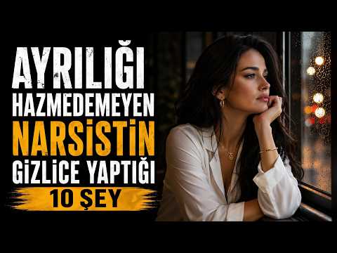 Ayrılığı Kabullenemeyen NARSİST, Neden Bu 10 Şeyi GİZLİCE Yapar? - Stoacılık