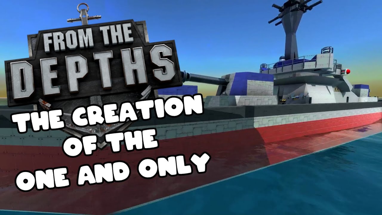 From the Depths | Single Ship Challenge | The Creation | Episode 1 ...
