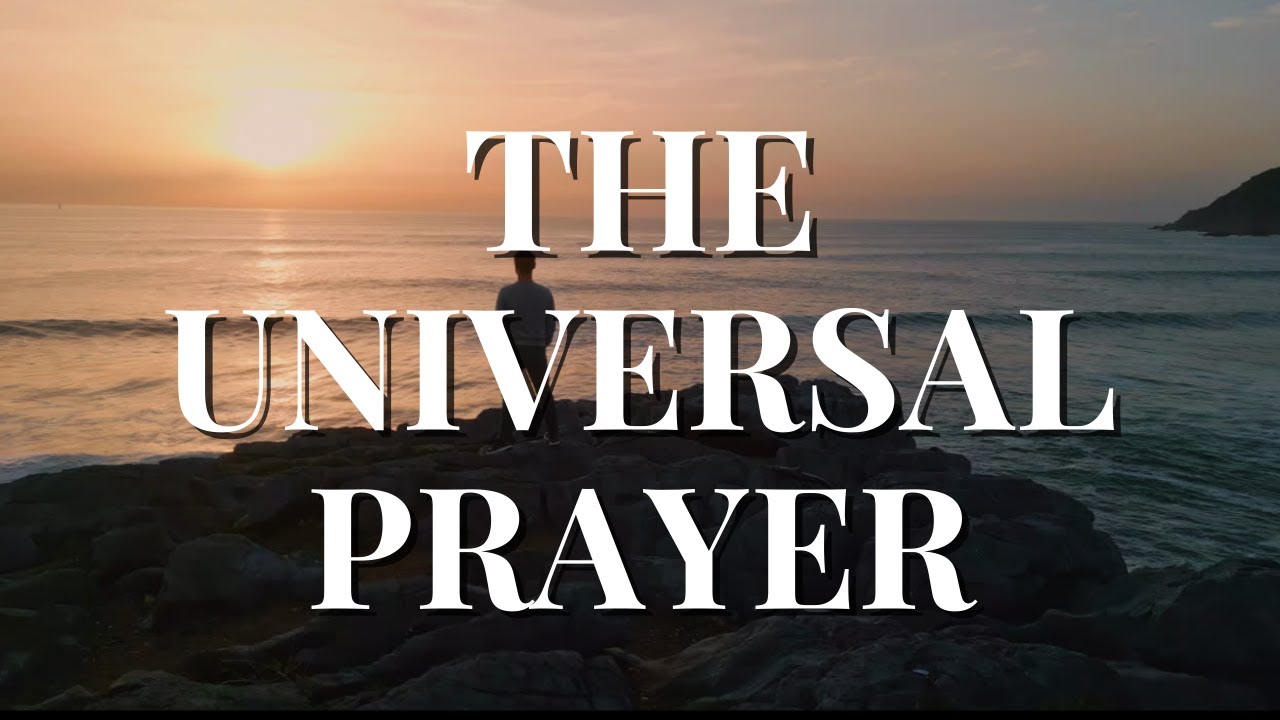 The Universal Prayer - YouTube