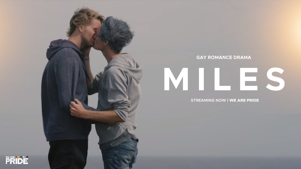 Miles | A Road-Trip with a Love Triangle | Gay Romance Drama | We Are ...
