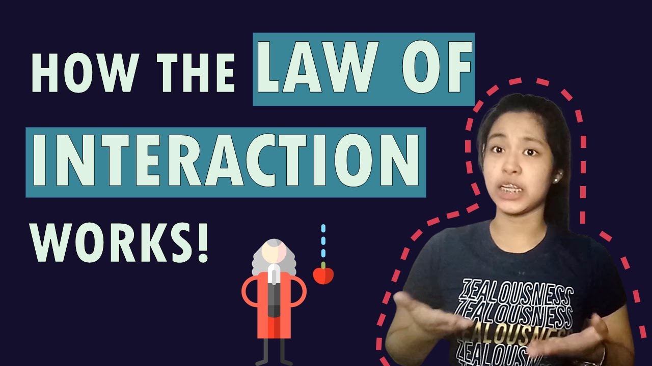 How the LAW OF INTERACTION Works! - YouTube