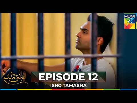 Ishq Tamasha Episode 12