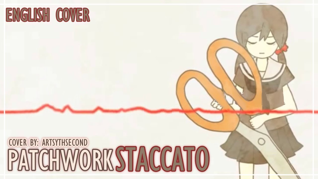 【Patchwork Staccato】ENGLISH COVER ☁Artsythesecond ☁ - YouTube
