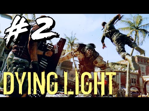 DAMDAN DAMA ATLAYAN ADAM / Dying Light Türkçe Oynanış - Bölüm 2