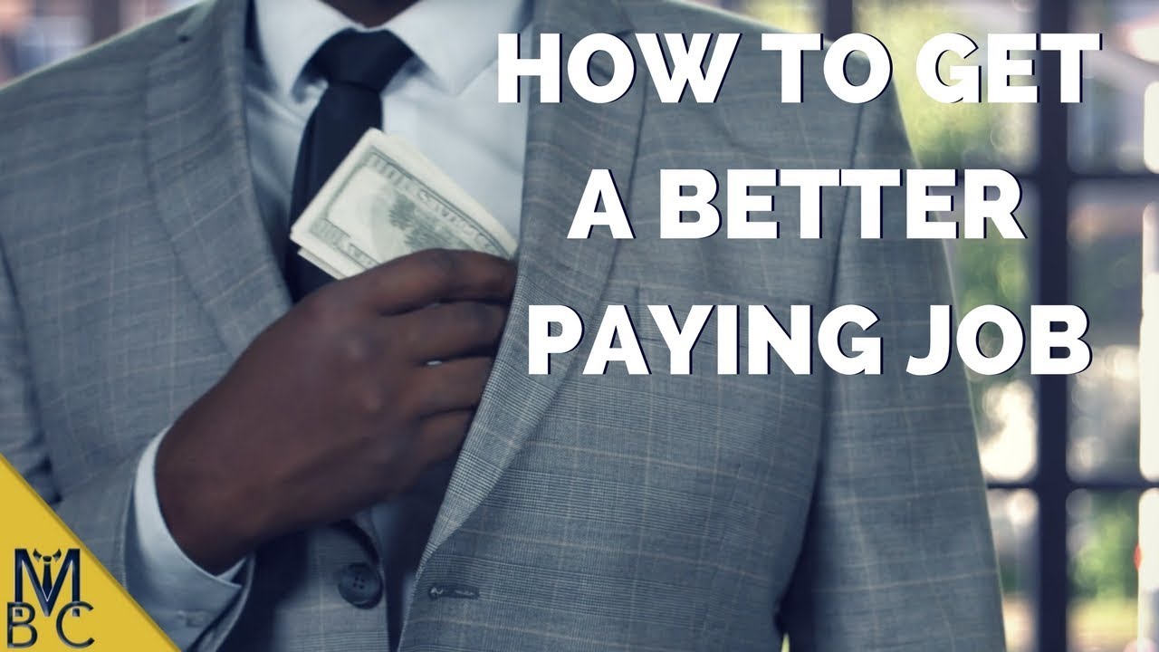 How to Get a Better Paying Job - YouTube