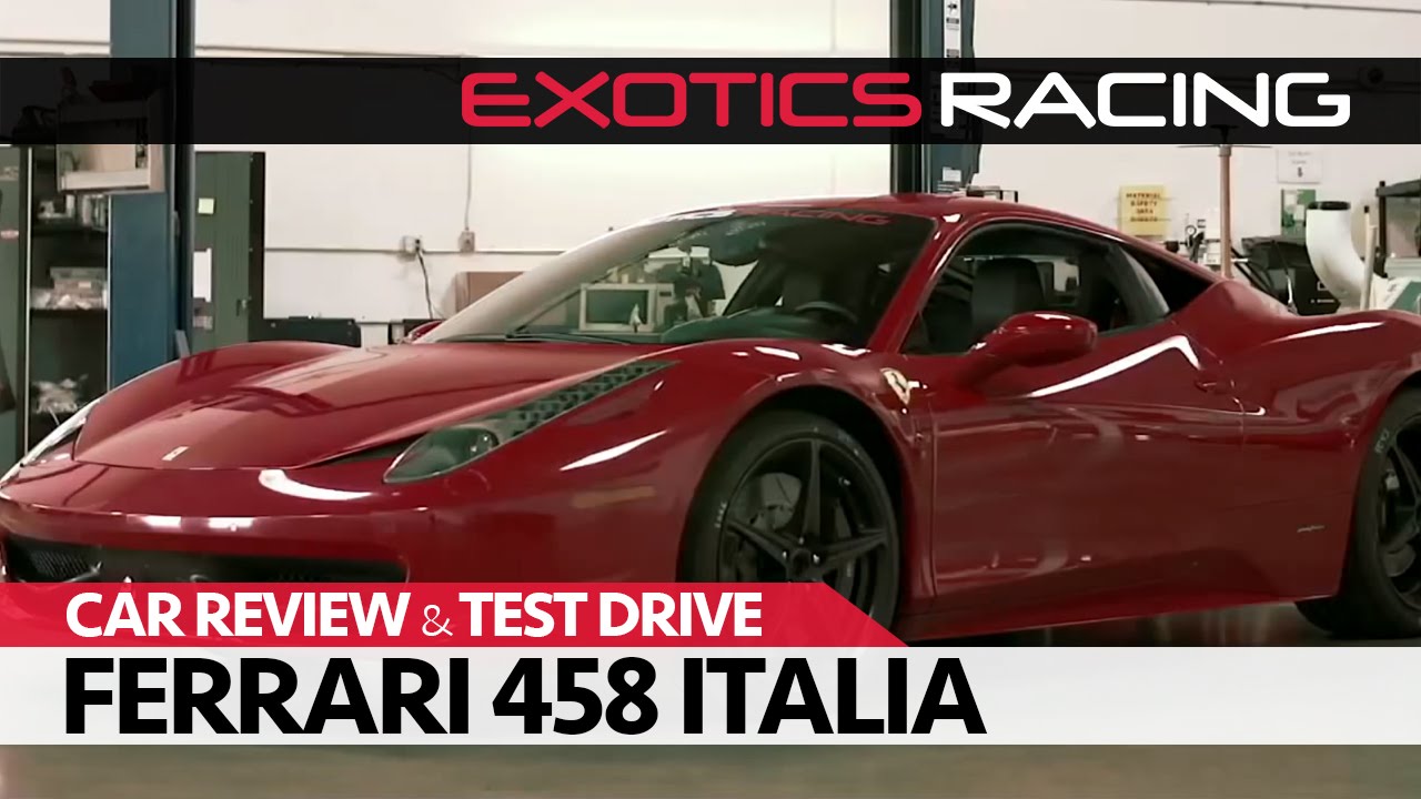 Exotics Racing Car Review & Test Drive: Ferrari 458 Italia - YouTube