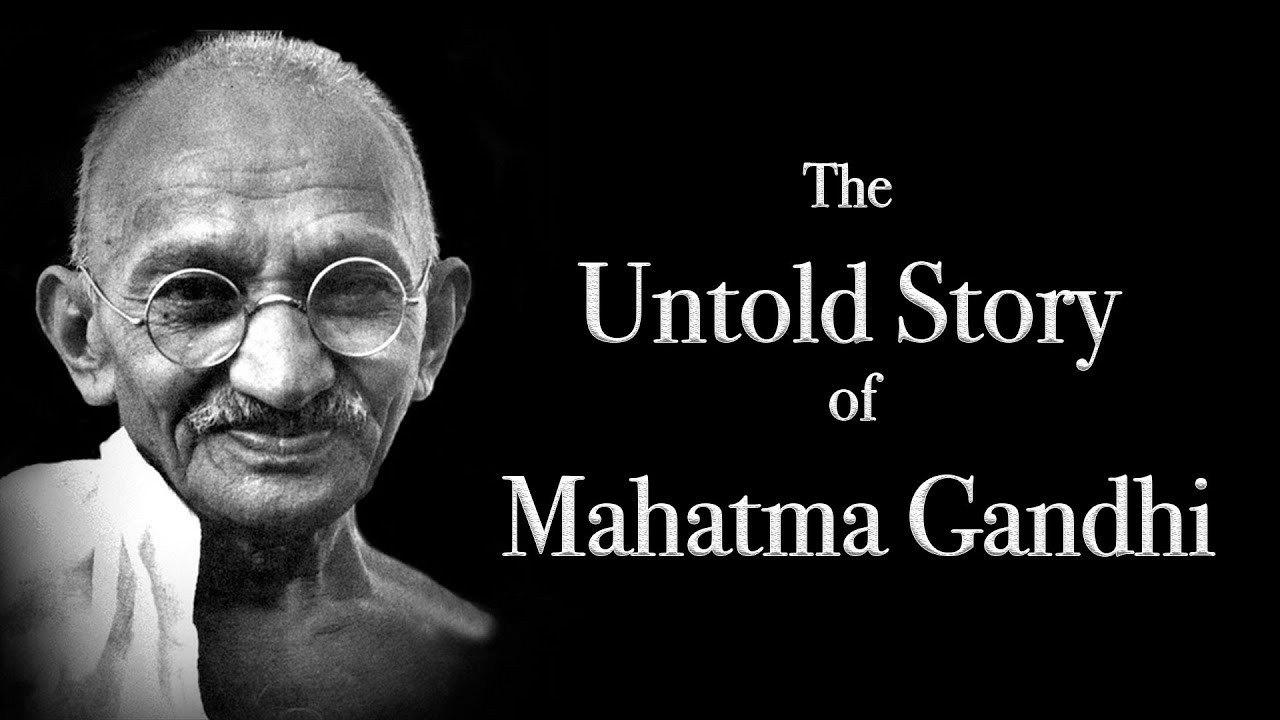 The Untold Story of Mahatma Gandhi: Lessons in Non-Violence and Peace ...