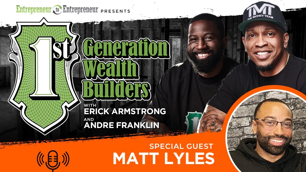 First Generation Wealth Builders with Matthew Lyles (Episode #9) - YouTube