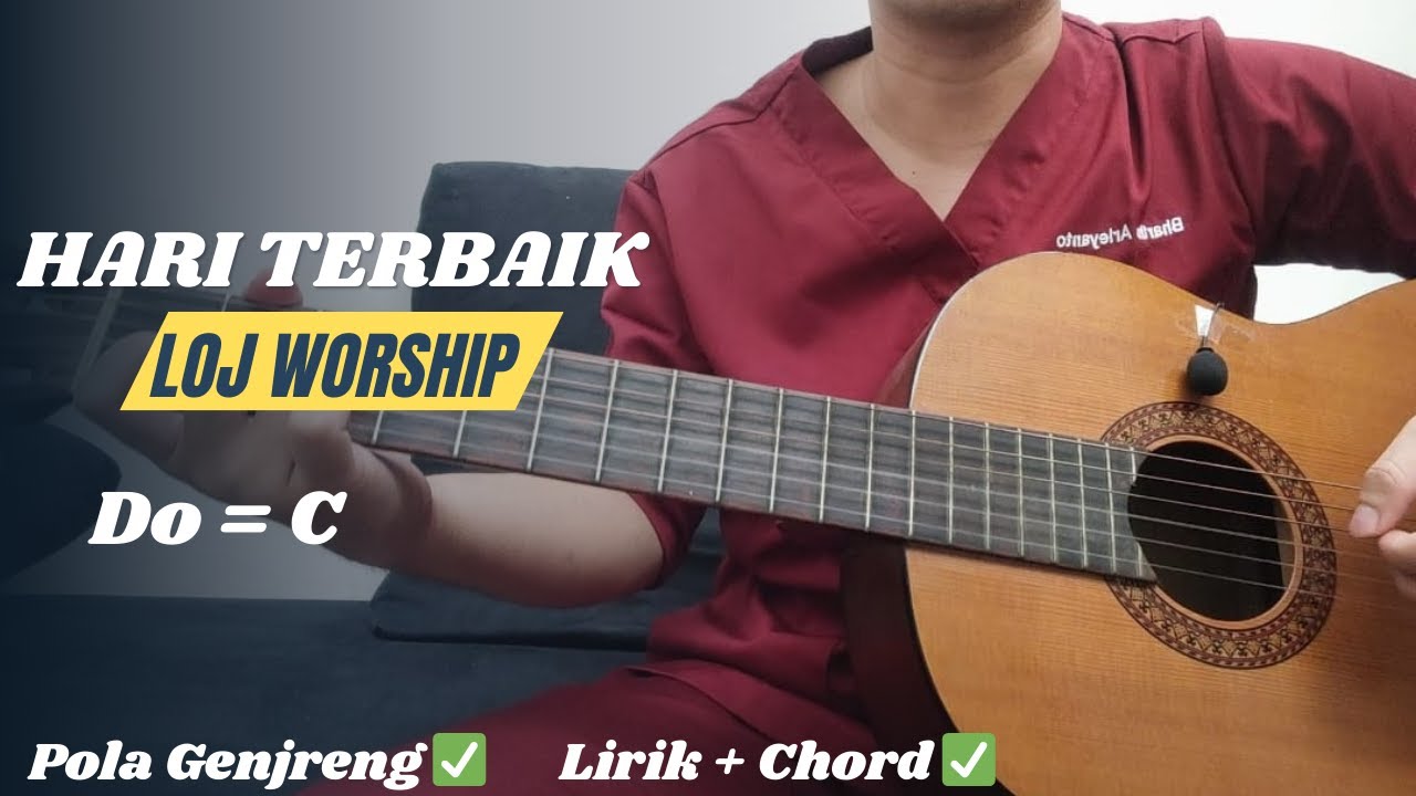 Hari Terbaik - LOJ Worship & HSM Worship | Tutorial Chord Gitar Mudah Banget ! Untuk PEMULA ...