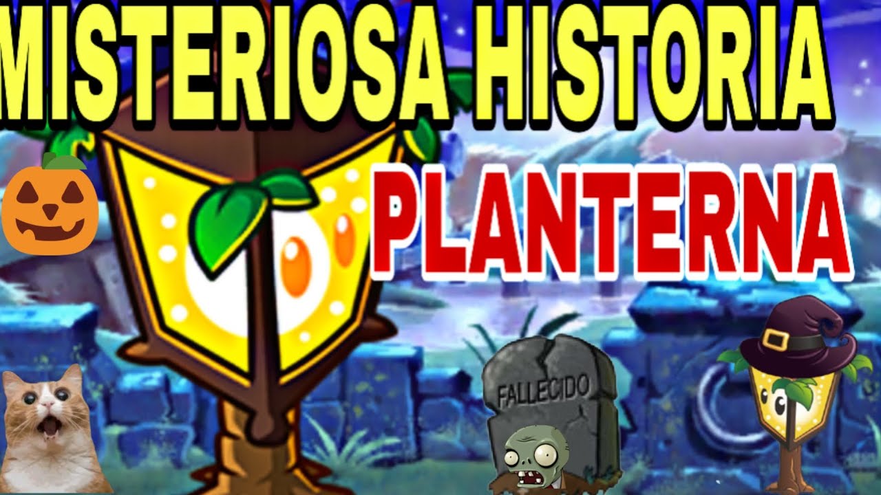 LA MISTERIOSA HISTORIA DE PLANTERNA DE PVZ1 😎😱🎃👻🌱💥 #pvz # ...