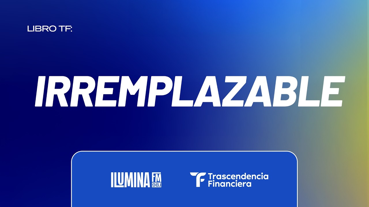 Trascendencia Financiera - Libro TF “Irremplazable” - YouTube