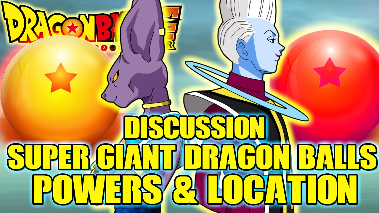Dragon Ball Super: Super Giant Dragon Balls Are PLANET SIZE! Power And ...