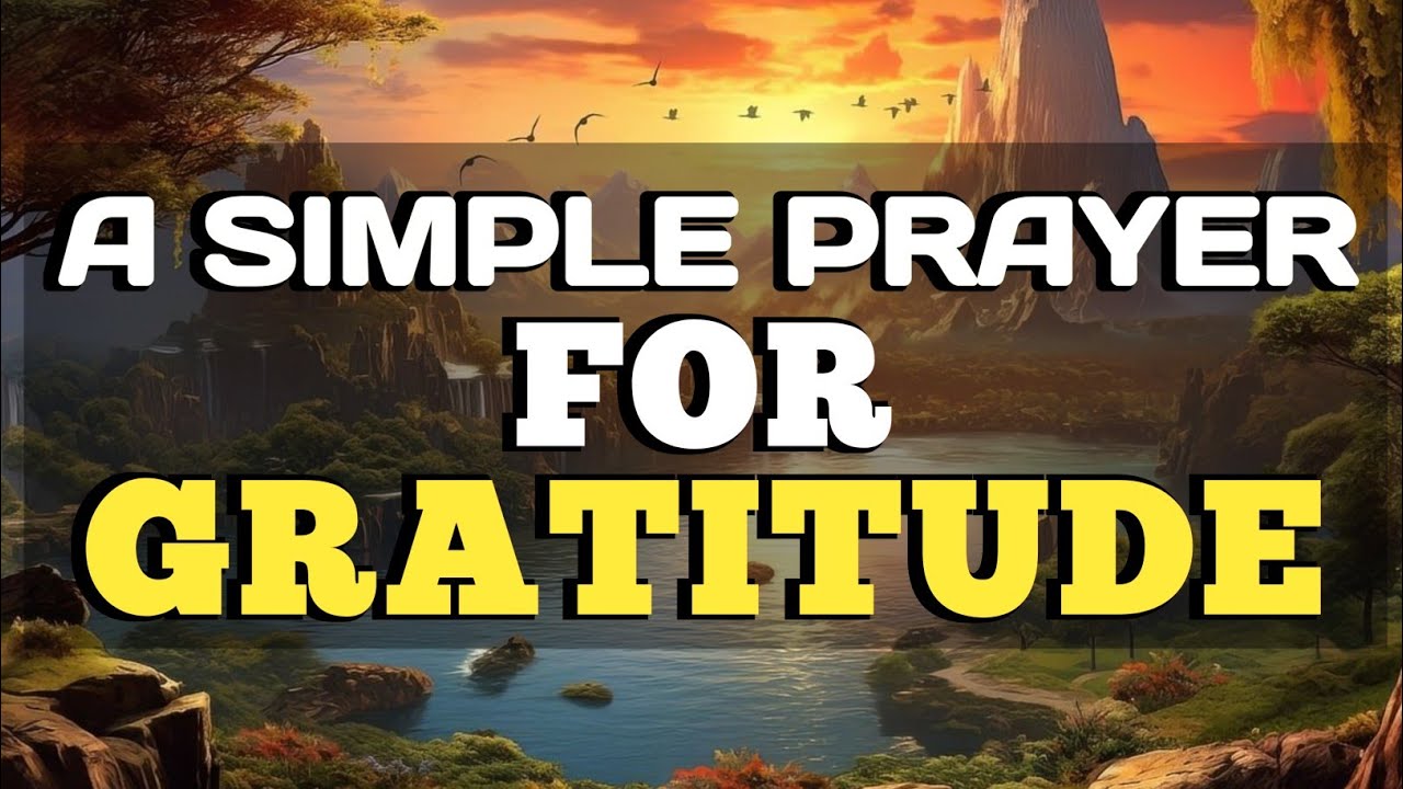 A Short GRATITUDE PRAYER For Abundance - YouTube