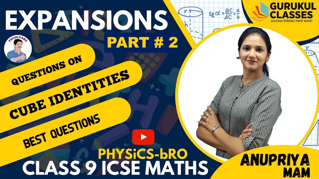 CLASS 9 ICSE | Expansions # 2 | Maths | Identities | CUBE IDENTITIES ...