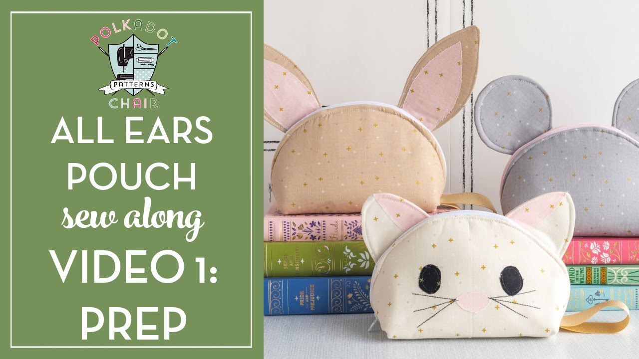 Welcome to the "All Ears Pouch" Sew Along! - YouTube