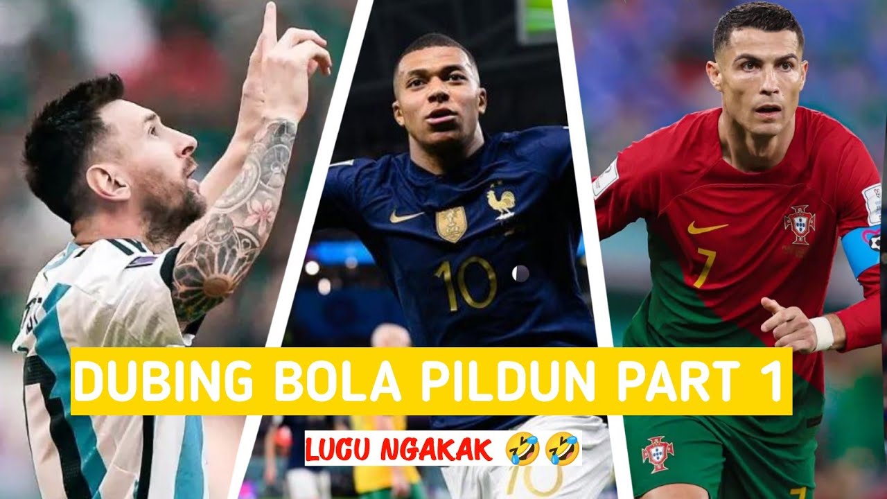 Dubbing bola PILDUN part 1 - Messi, Ronaldo, Mbappe Cetak gol - Piala ...
