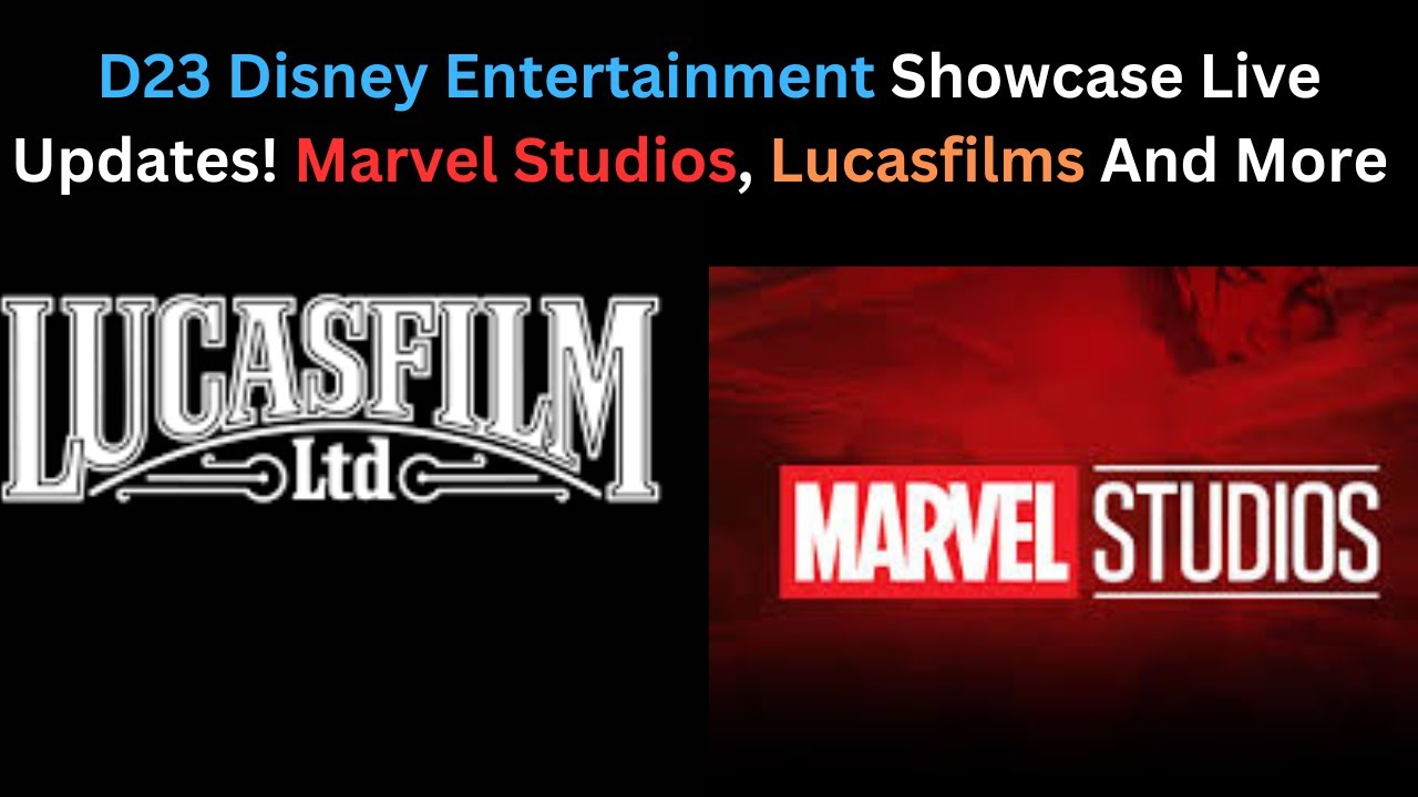 D23 Disney Entertainment Showcase Live Updates! Marvel Studios, Star ...